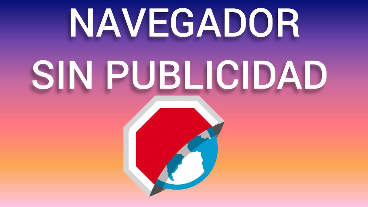2023 NAVEGADOR SIN PUBLICIDAD #navegador #gratis #publicidad - YouTube