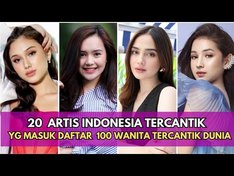 20 Artis Tercantik di Indonesia yg Masuk Daftar Wanita Tercantik di Dunia (versi TC CANDLER)