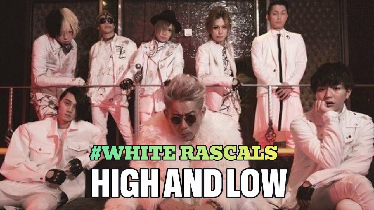 High and Low - White Rascals - YouTube