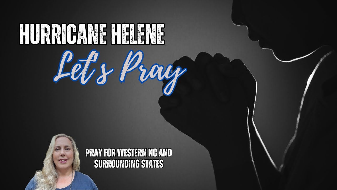 Prayer for Western North Carolina and surrounding states: Hurricane ...