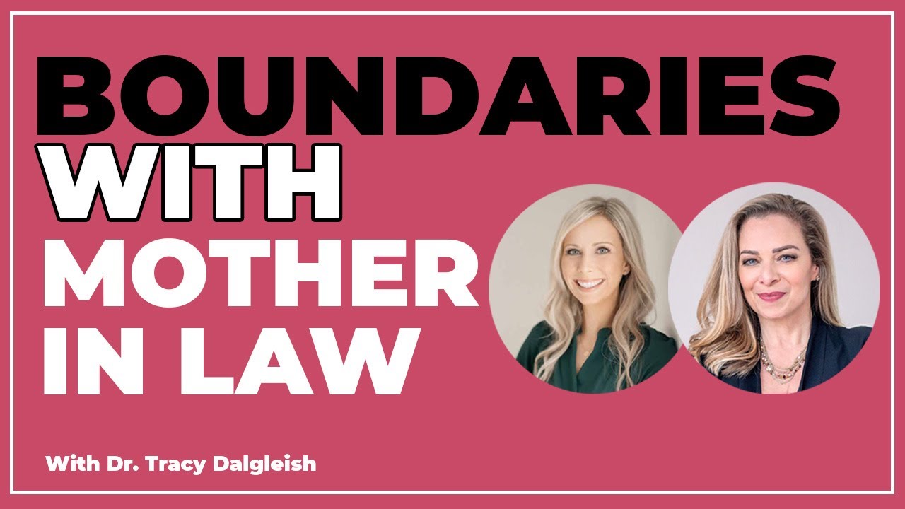 Setting Guilt-Free Boundaries With Your Mother-in-Law with Tracy ...