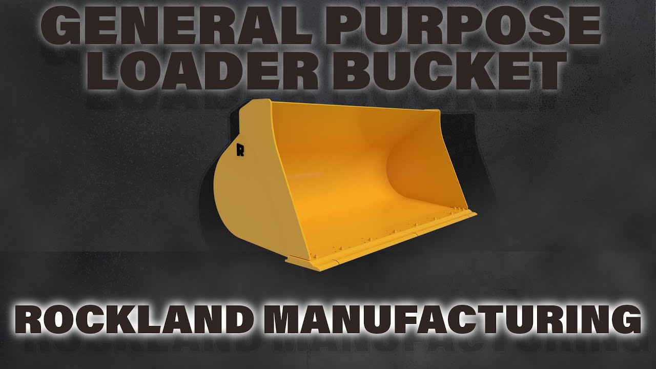 General Purpose Loader Bucket - YouTube