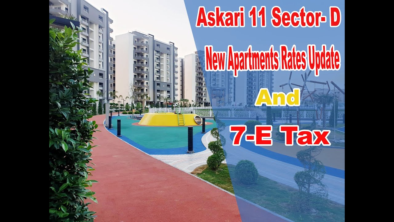 Askari 11 Block D Apartments Rates Update And 7-E Tax - YouTube