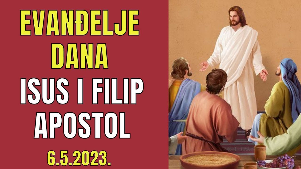 EVANĐELJE DANA - ISUS KRIST I APOSTOL FILIP - YouTube