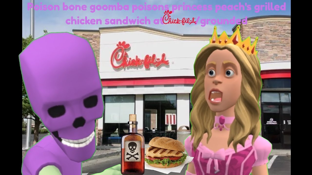 Poison bone goomba poisons princess peach's grilled chicken sandwich at ...