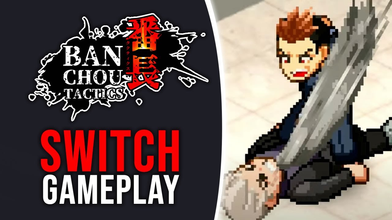 BANCHOU TACTICS - Nintendo Switch Gameplay - YouTube