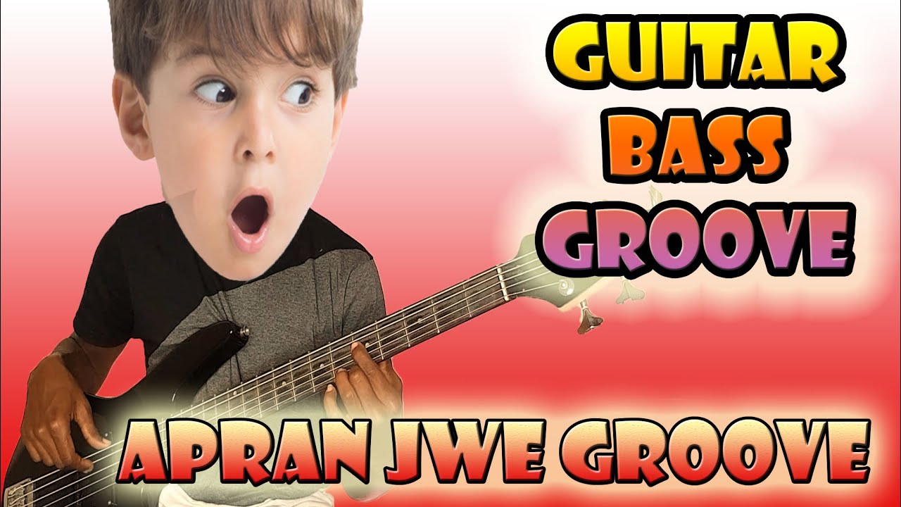 GUITAR BASS GROOVE-APRAN JWE GROOVE NAN GUITAR BASS/EASY BASS GROOVE ...