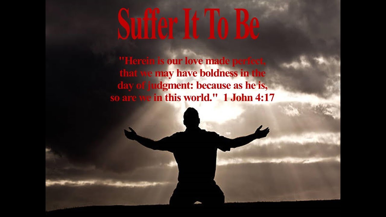 Suffer It To Be - YouTube