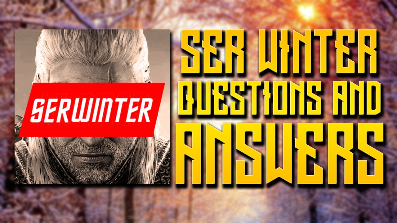 Ser Winter's Q&A Video - #1 - YouTube