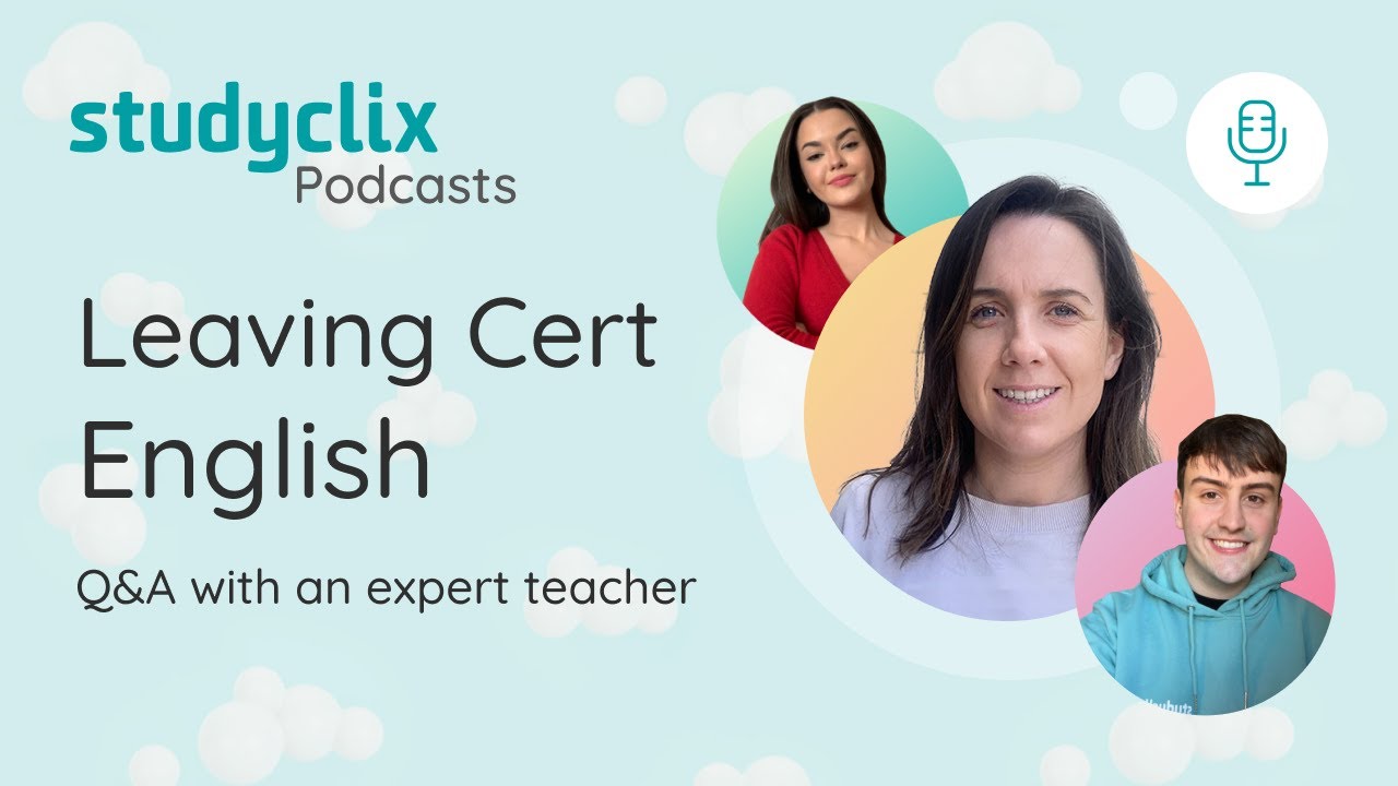 Tips for Leaving Cert English (Q&A with an expert teacher) | The Studyclix Podcast - YouTube