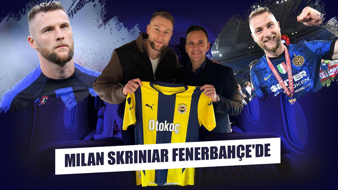 Milan Skriniar Fenerbahçe'de | Fenerbahçe'den Galatasaray'a Milan ...