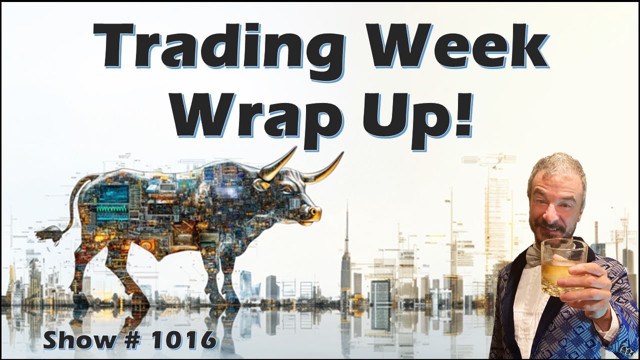 Trading Week Wrap Up! – Your Essential Recap of This Week’s Biggest ...