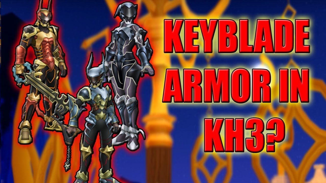Will Keyblade Armor Be In Kingdom Hearts 3? - YouTube