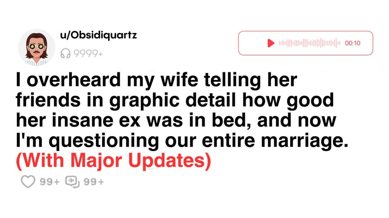 FULL STORY: Overheard wife telling her friends in graphic detail how ...