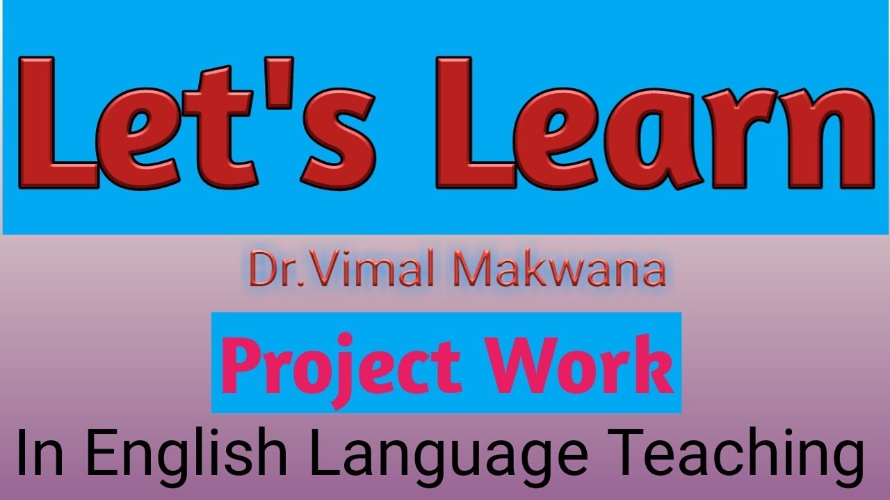Project work in English Language Teaching - YouTube