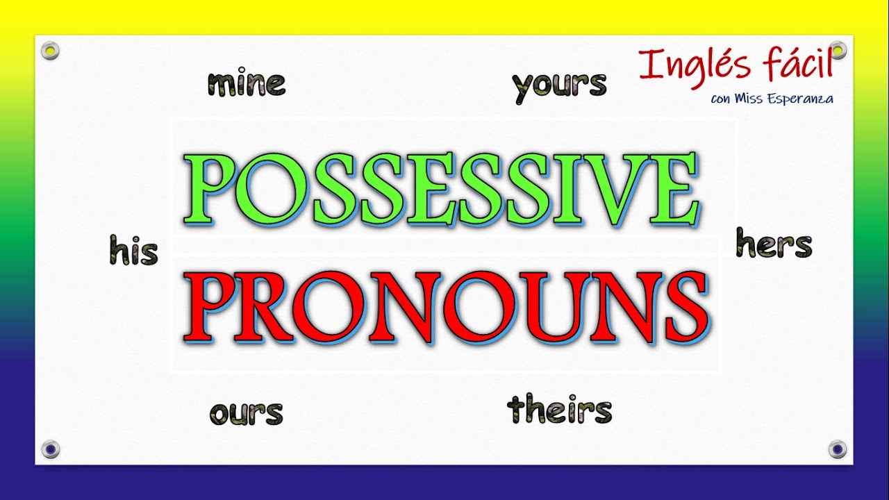 POSSESSIVE PRONOUNS in English con explicación en español. # ...