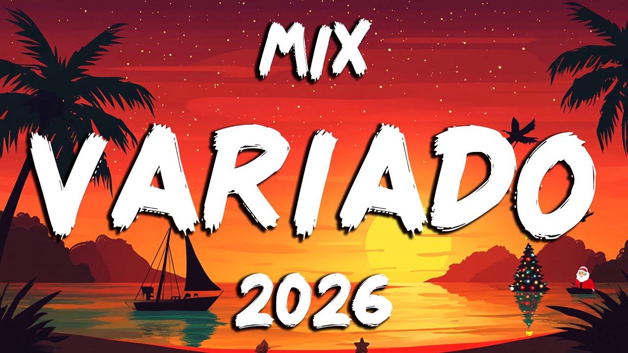 Mix Variado 2026 🎶 Canciones Variadas Del Verano 2026 - Musica De Todo ...