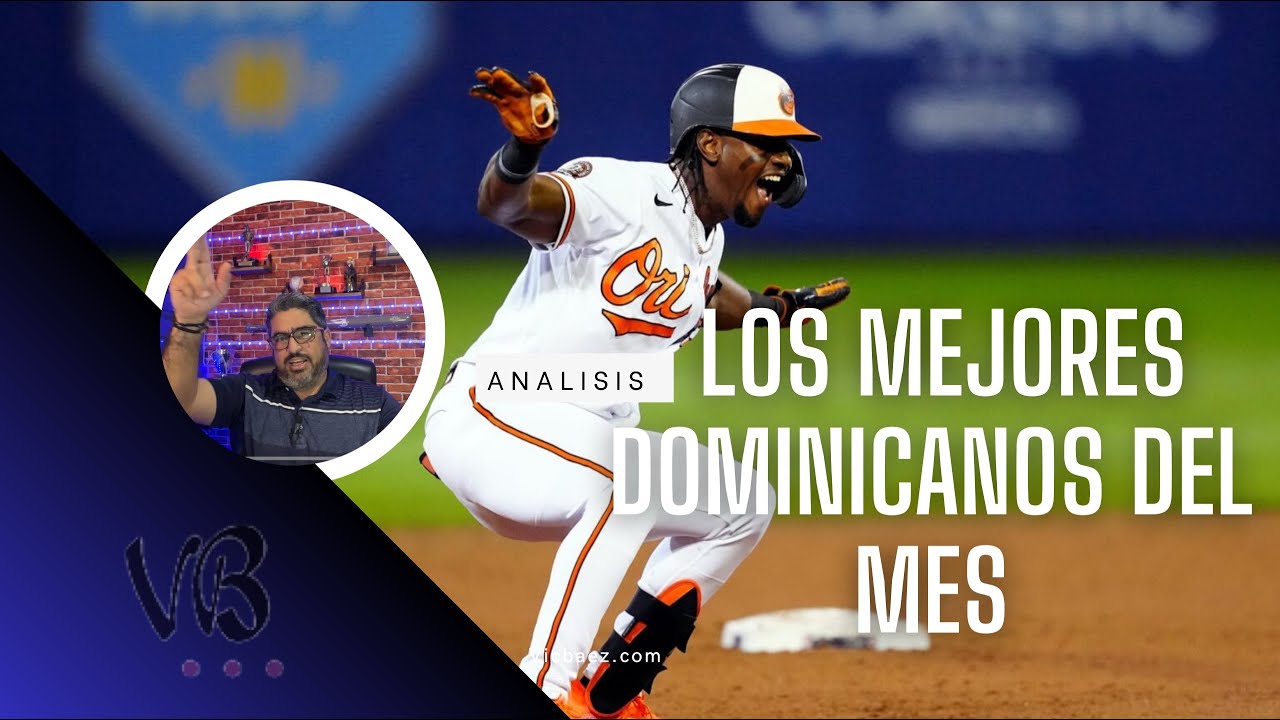 Estos fueron los dominicanos más destacados del mes de abril en MLB ...