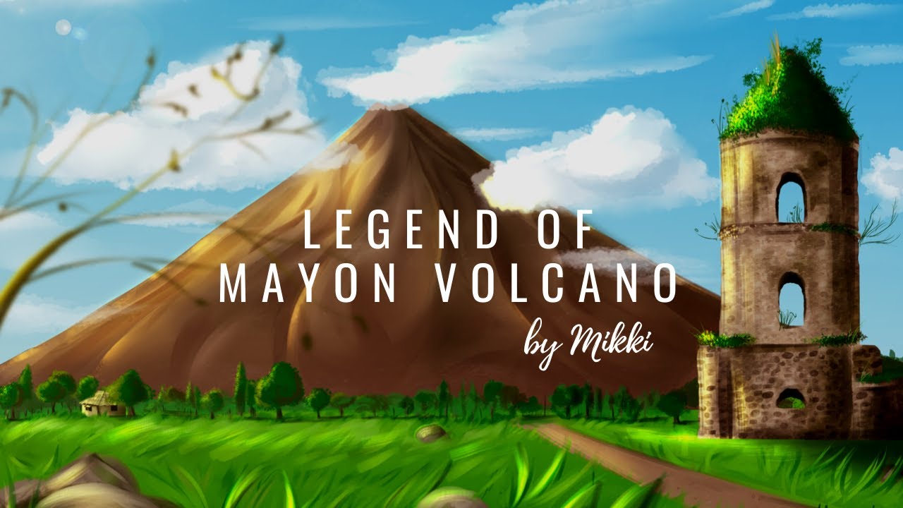The Legend of Mayon Volcano by MIKKI - YouTube