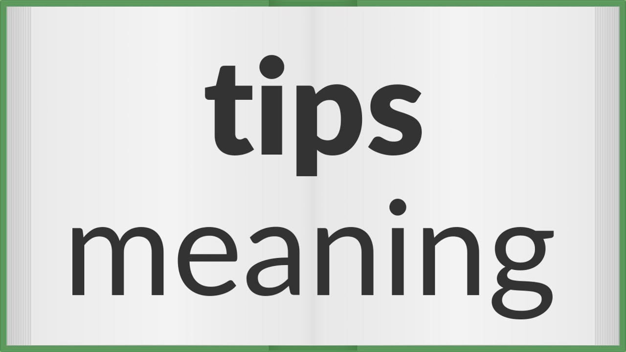 Tips | meaning of Tips - YouTube