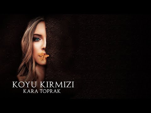 Koyu Kırmızı - Kara Toprak (Official Lyric Video) #MüzikleKal
