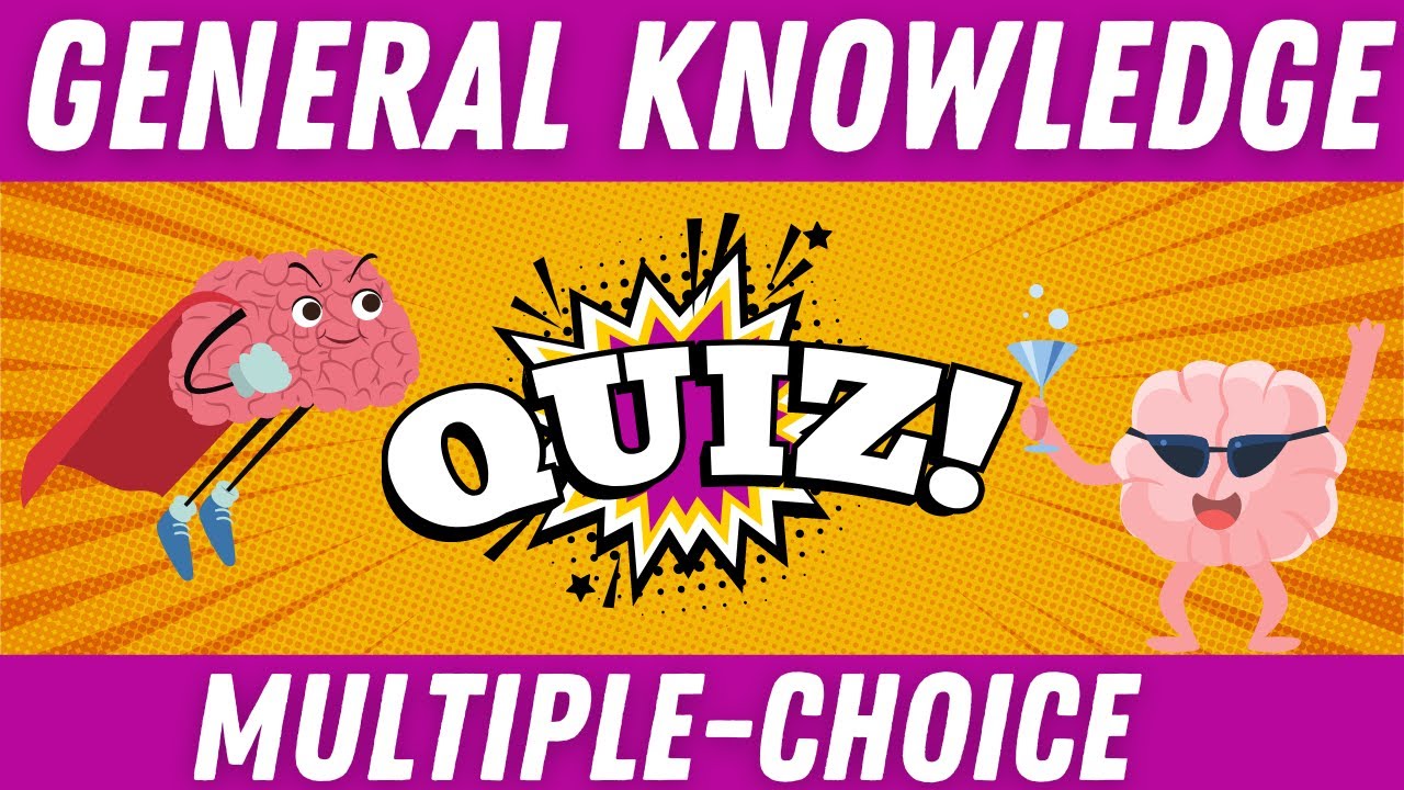 General Knowledge Quiz - Multiple Choice Quiz with 25 questions - Pub ...