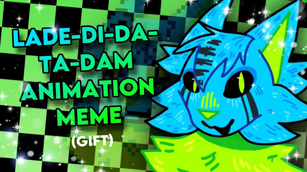 🎂 LADE-DI-DA-TA-DAM || ANIMATION MEME (gift @Rippleap) - YouTube