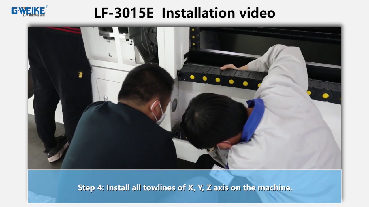 Installation Instruction of G.weike LF3015E Fiber Laser Cutting Machine ...