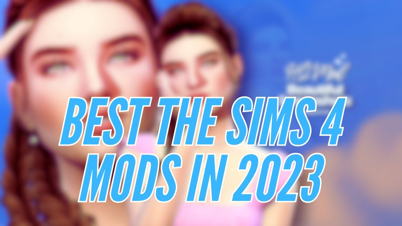 Must Have Mods Sims 4 For Amazing Gameplay / Best Mods Sims 4 - YouTube