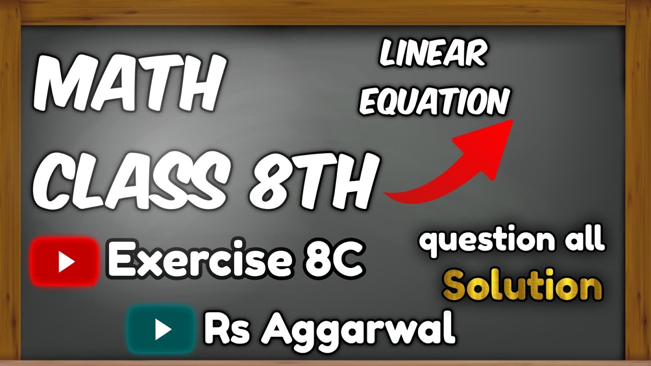 Math Class 8th R.s Aggarwal exercise 8C question 1 to 18 solution - YouTube