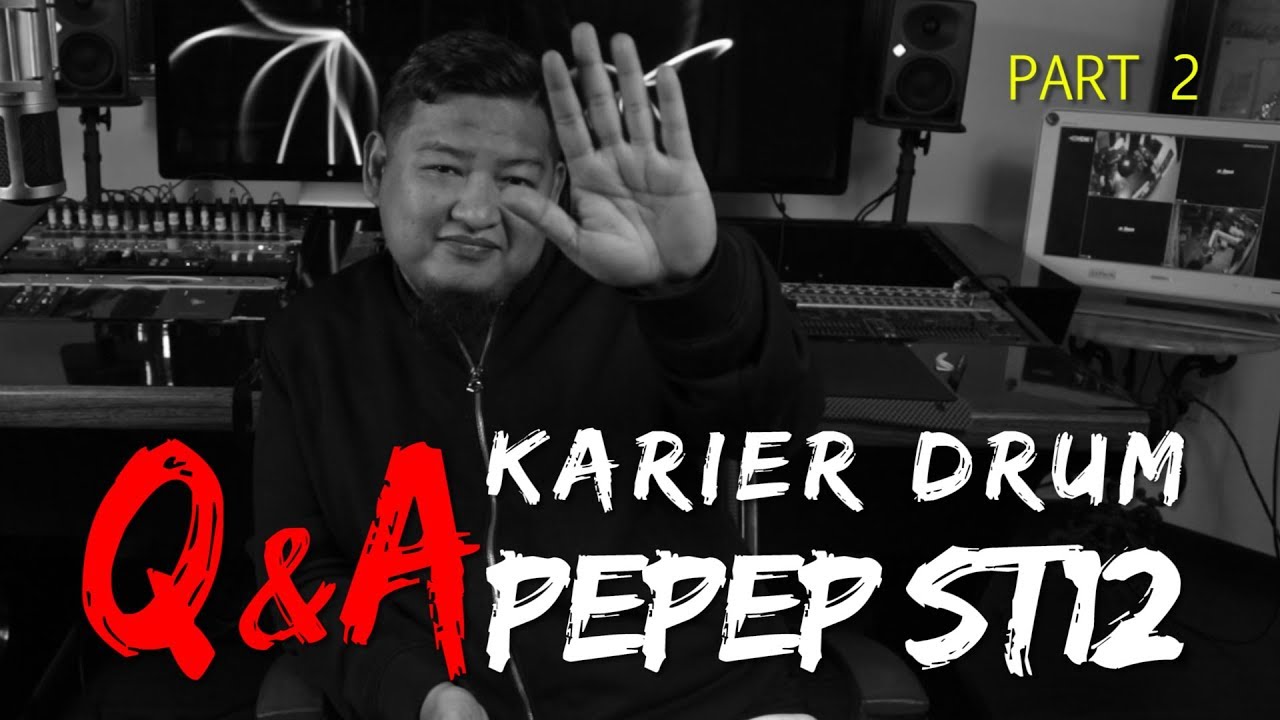 ST12 - Q & A "KARIER DRUM PEPEP ST12" (PART 2) - YouTube