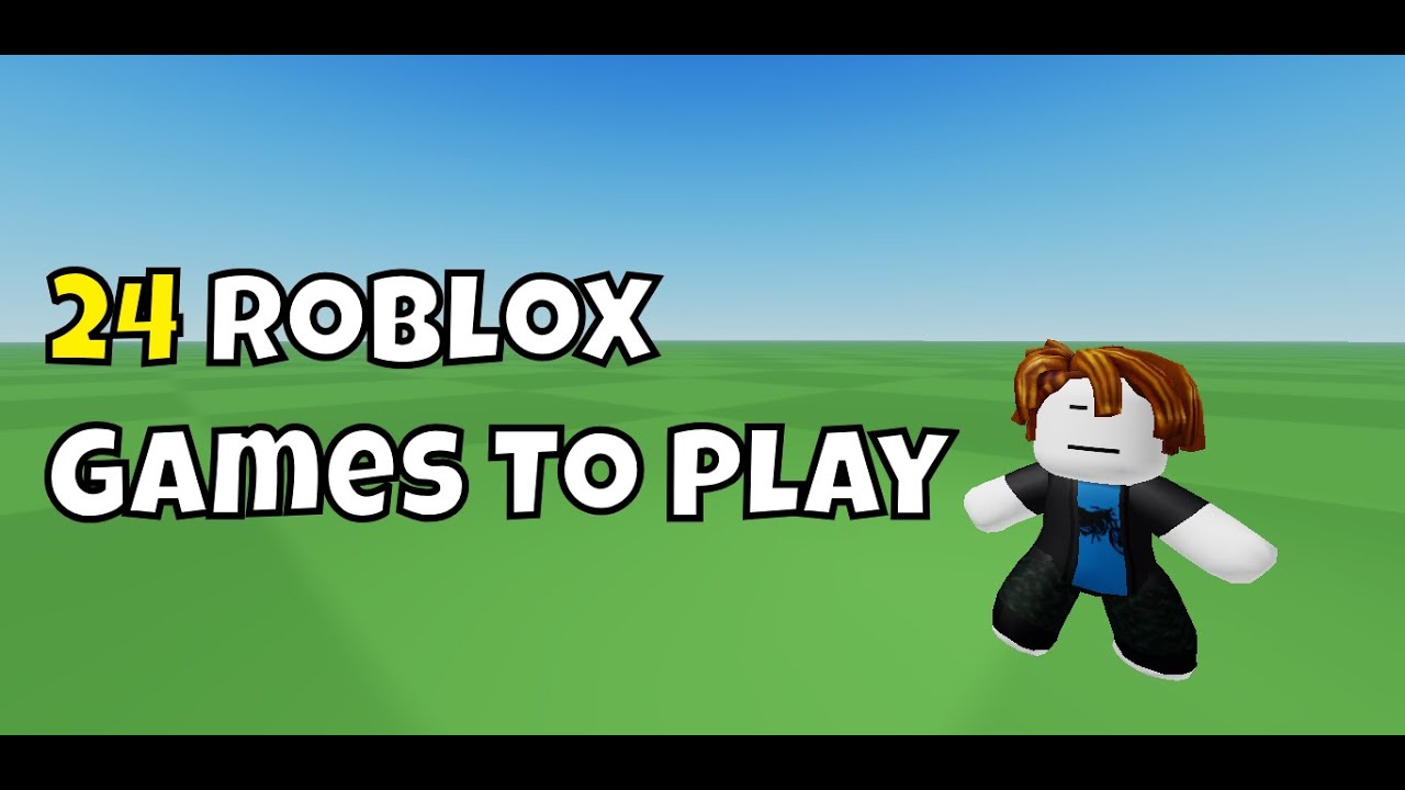 24 ROBLOX GAMES TO PLAY WHEN YOUR BORED! - YouTube