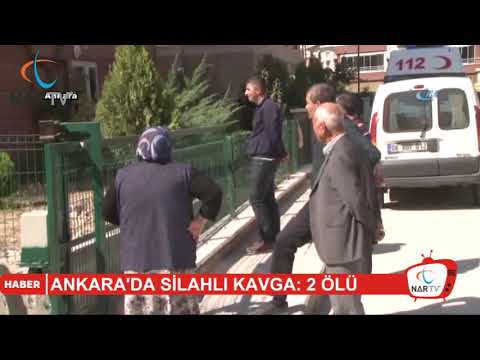 ANKARA'DA SİLAHLI KAVGA: 2 ÖLÜ