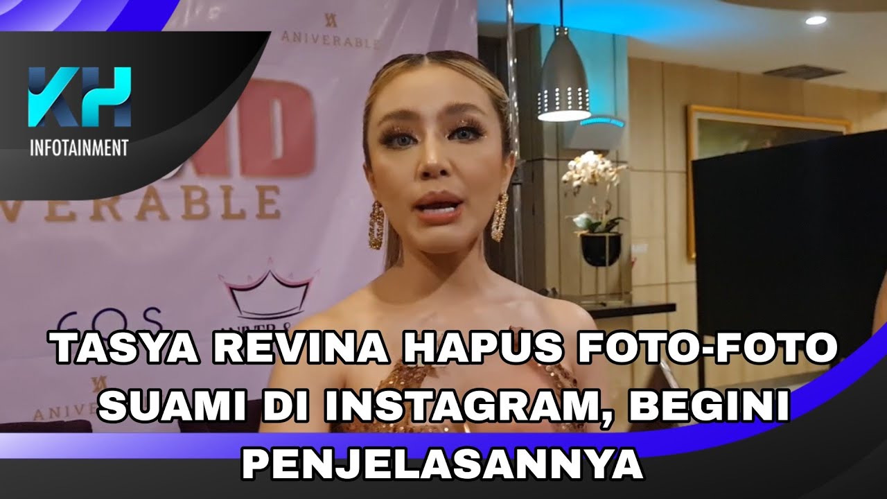 TASYA REVINA HAPUS FOTO-FOTO SUAMI DI INSTAGRAM, BEGINI PENJELASANNYA - YouTube