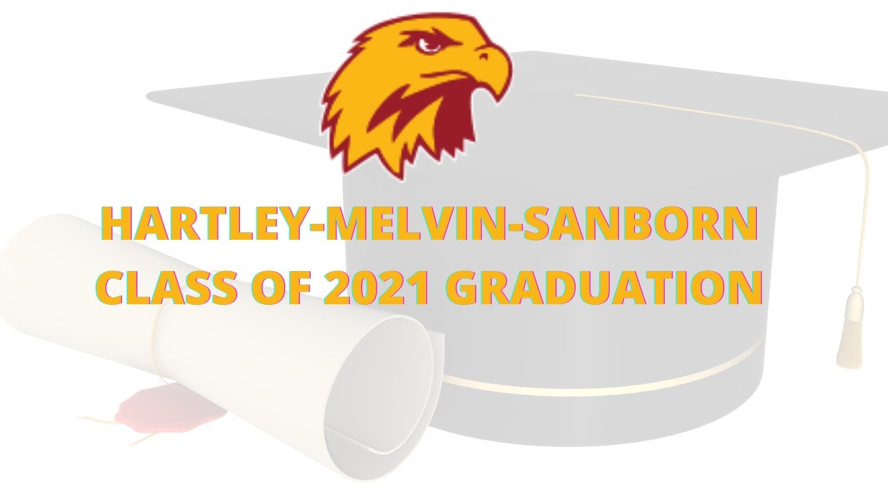 Hartley-Melvin-Sanborn Class of 2021 Graduation Commencement - YouTube