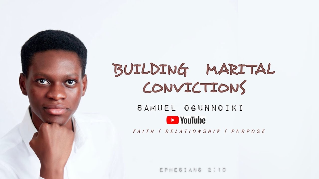 BUILDING MARITAL CONVICTIONS - YouTube