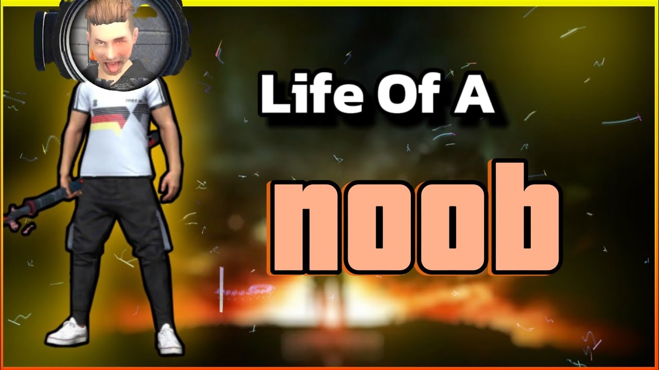 Life Of A Noob! How Noob Plays? Free Fire Gaming - YouTube