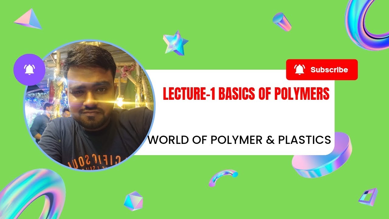 Lecture -1 Basics of Polymer #worldofpolymerandplastics - YouTube