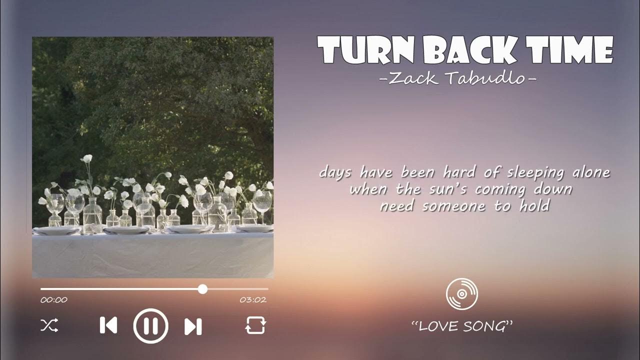 Zack Tabudlo - Turn Back Time (Lyrics) - YouTube