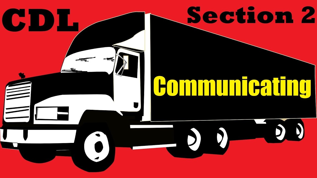 05 Communicating Section 2.05 of the CDL Manual Read Along - YouTube