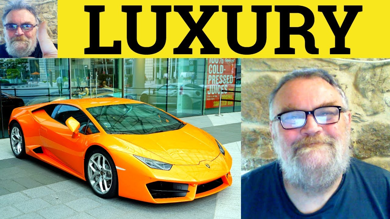 😎 Luxury Meaning - Luxurious Definition - Luxuriously Defined - Luxury ...