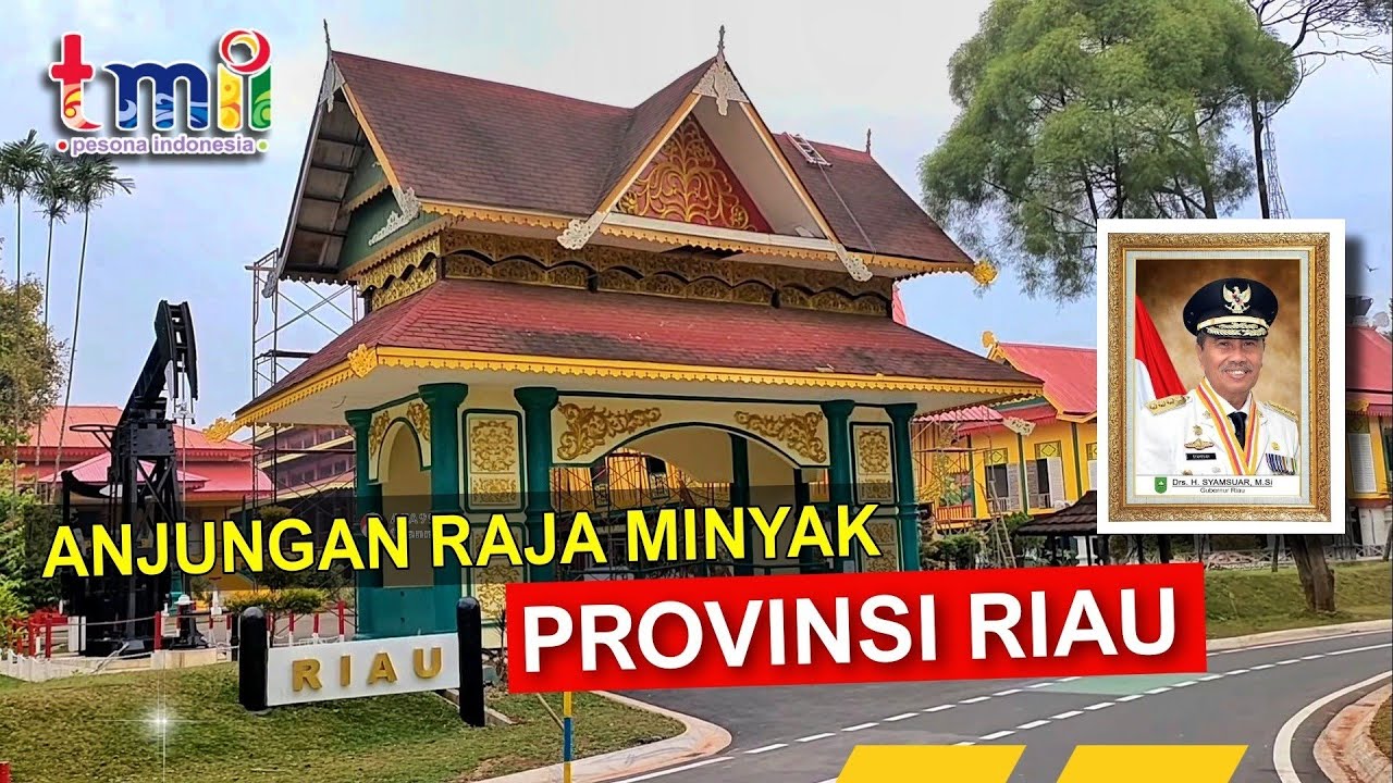 Anjungan Raja minyak Provinsi Riau | Update TMII - YouTube