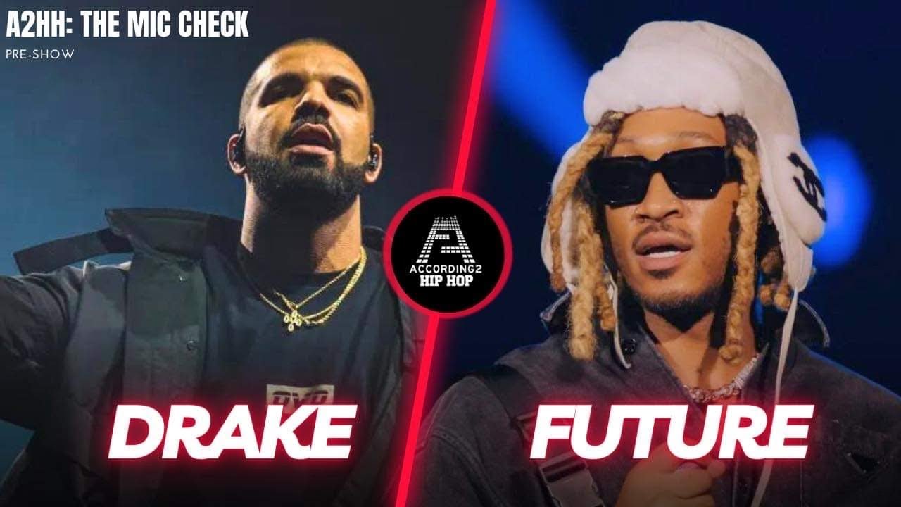 A2HH Presents: The Mic Check | Drake vs Future Preshow - YouTube