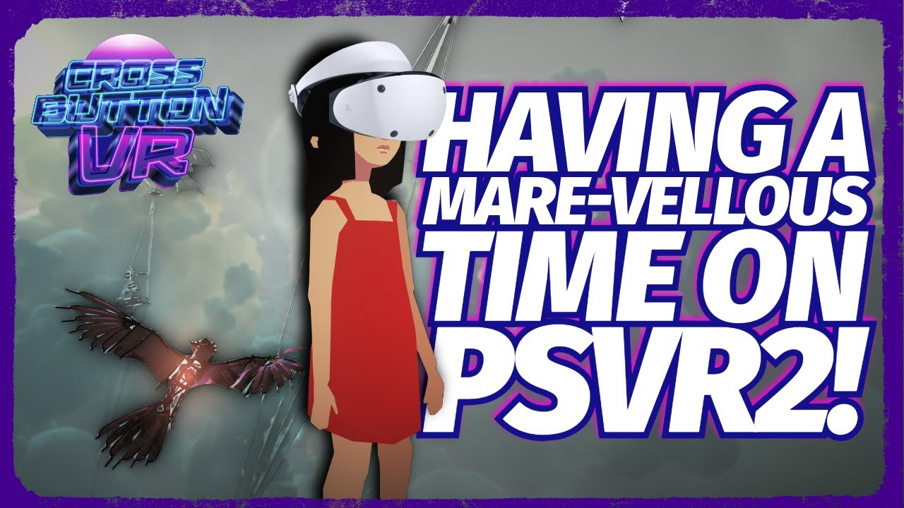 Having A Mare-Vellous Time On PSVR2! - YouTube