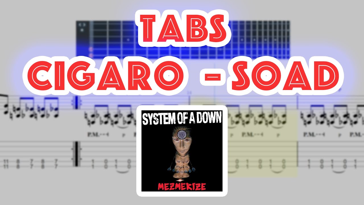 Tabs | Cigaro - SOAD - YouTube