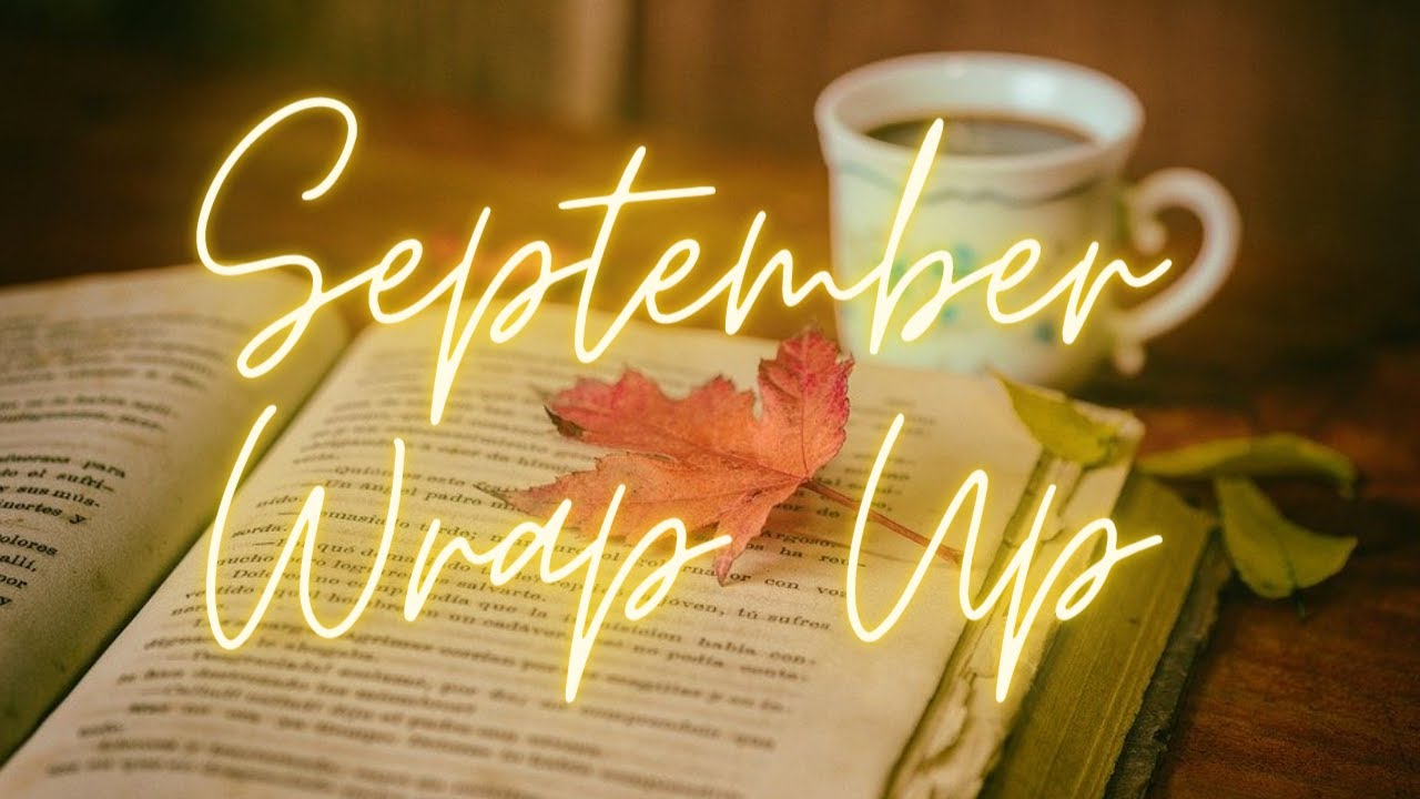 September Wrap up - YouTube