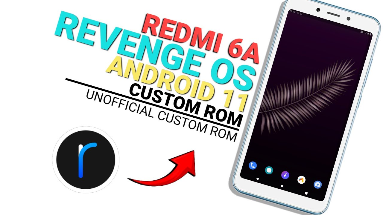Custom Rom Redmi 6A Revenge OS Android 11 | Revenge OS UNOFFICIAL - YouTube