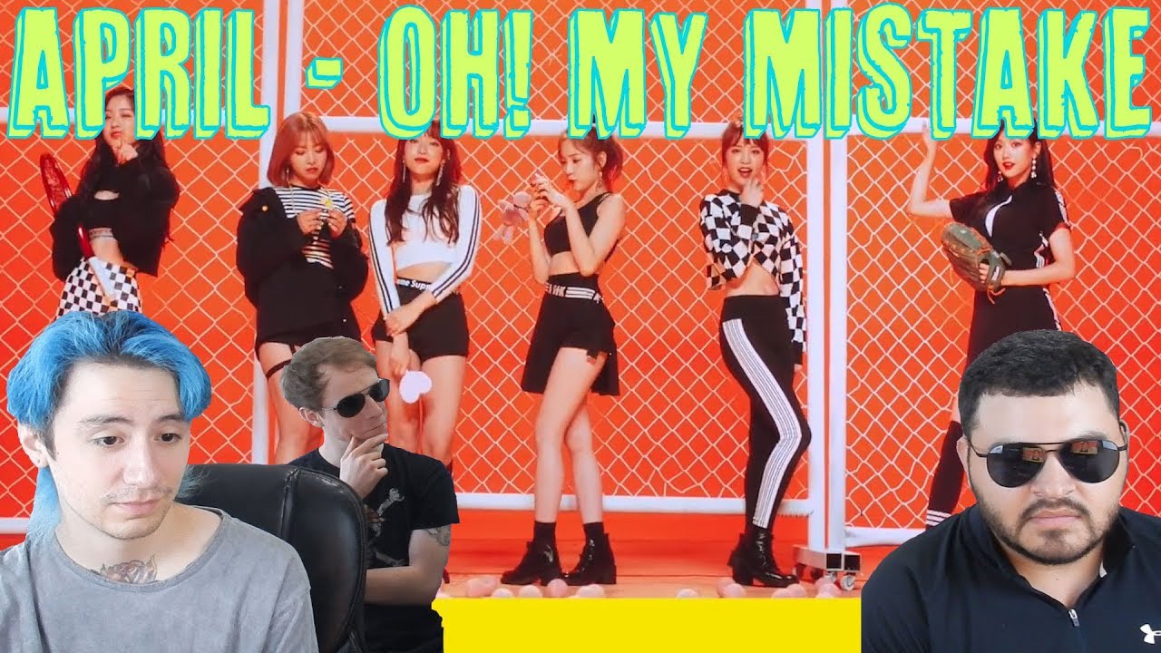 April - Oh! my mistake [Reaction] - YouTube