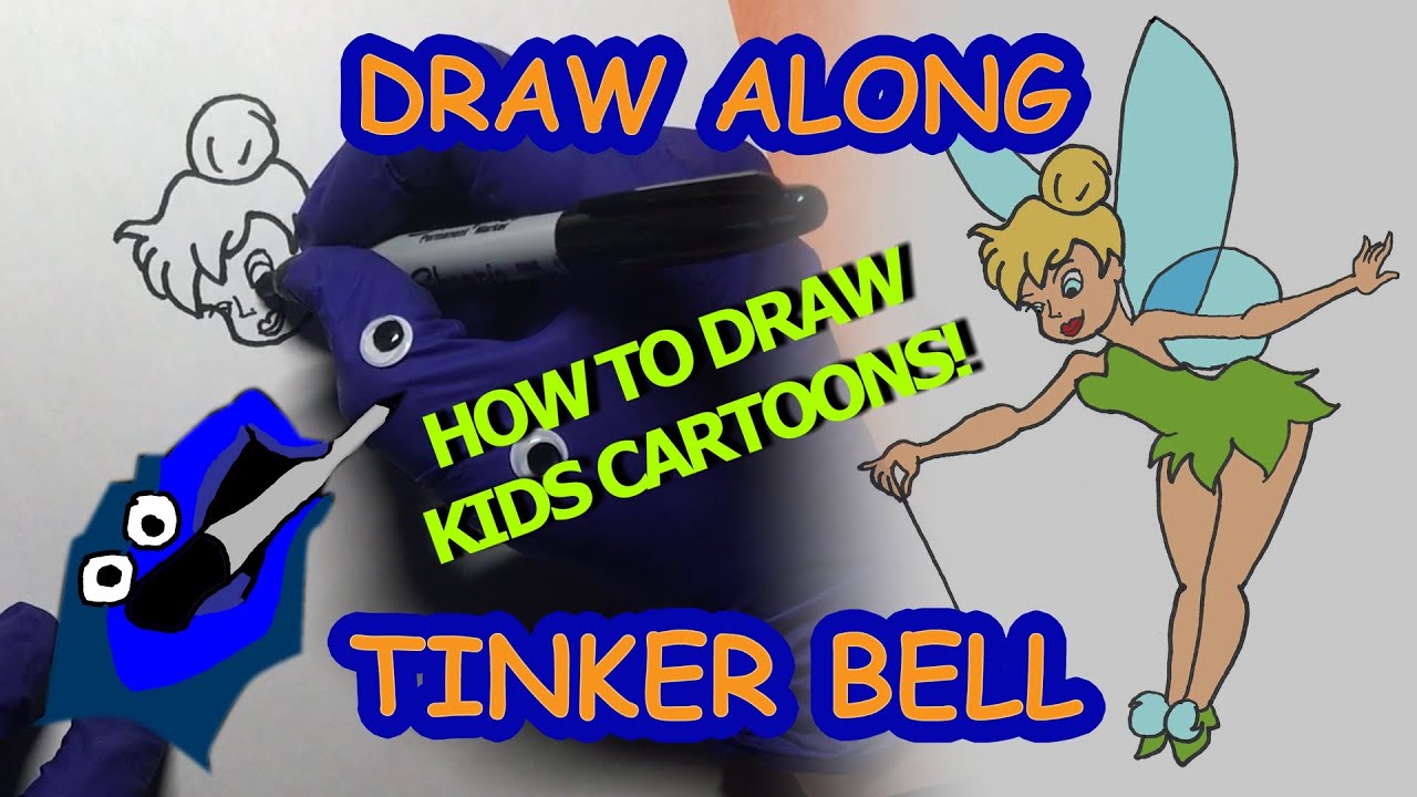 Draw Along Tinker Bell with Blue Hands | How to Draw Kid's Cartoons ...