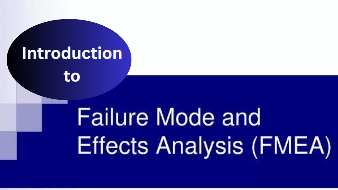 Introduction to Failure Mode & Effect Analysis (FMEA) | Understanding ...